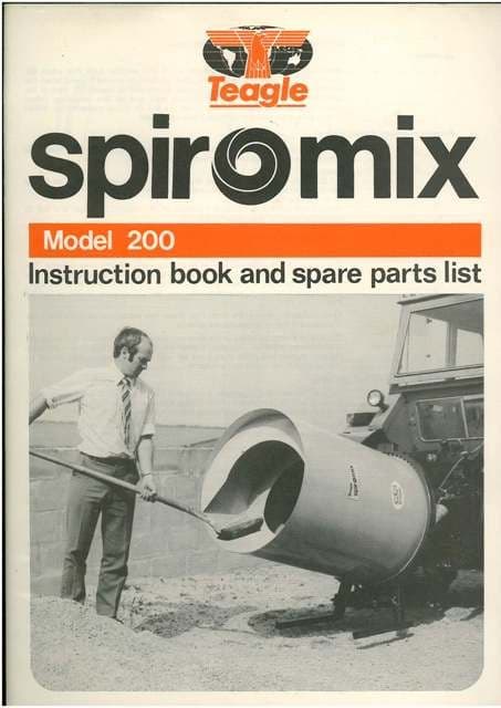 Teagle Spiromix Concrete Mixer Model 200 Operators Manual with Parts List