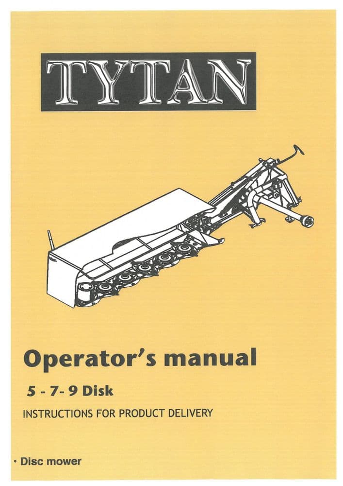 Tytan Disc Mower 5 Disc 7 Disc and 9 Disc Operators Manual