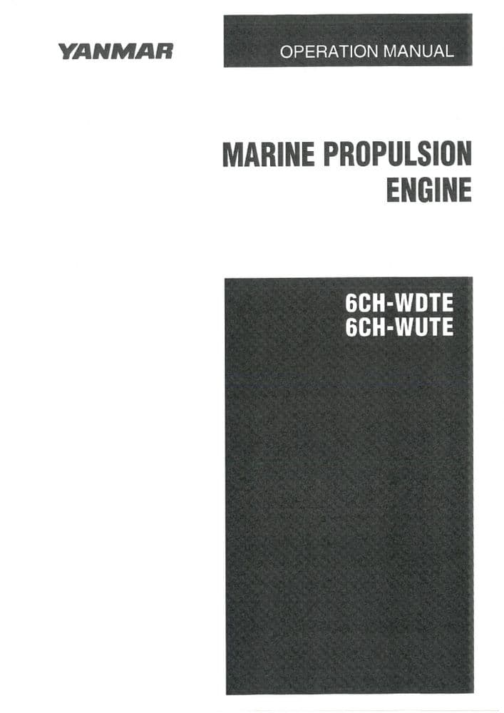 Yanmar Marine Propulsion Engine 6CH-WDTE & 6CH-WUTE Operators Manual