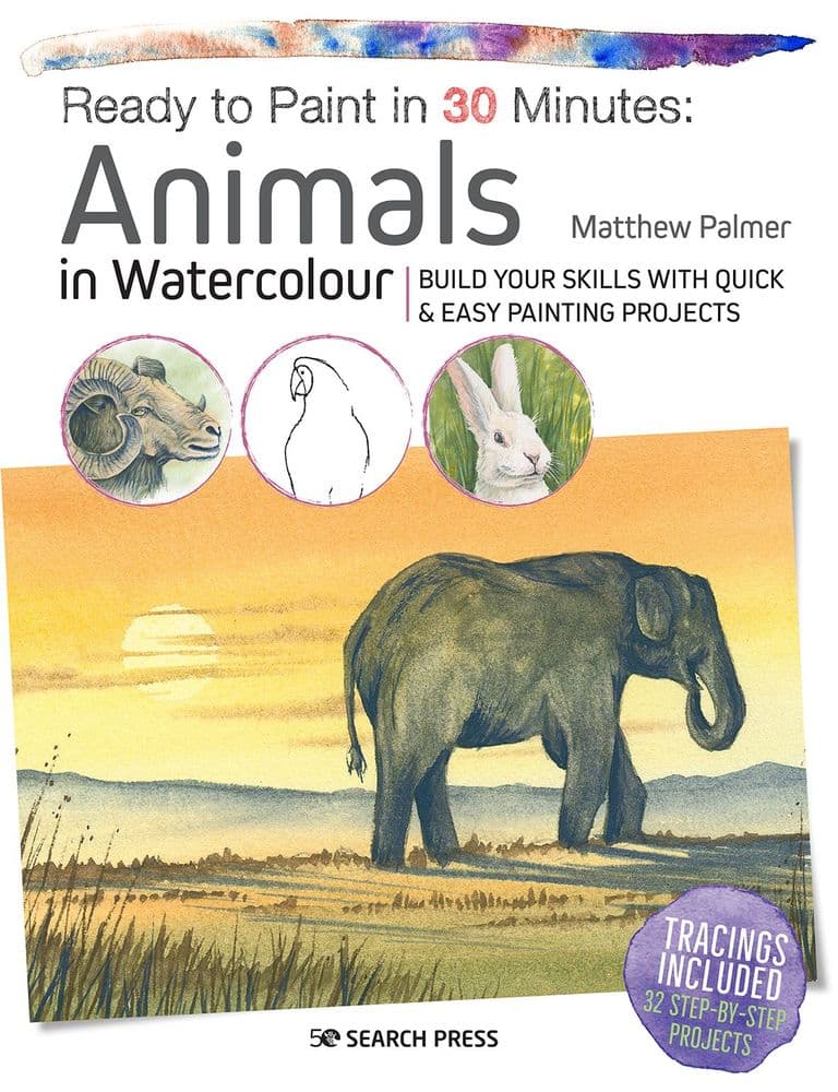 Ready to Paint in 30 Minutes Animals in Watercolour