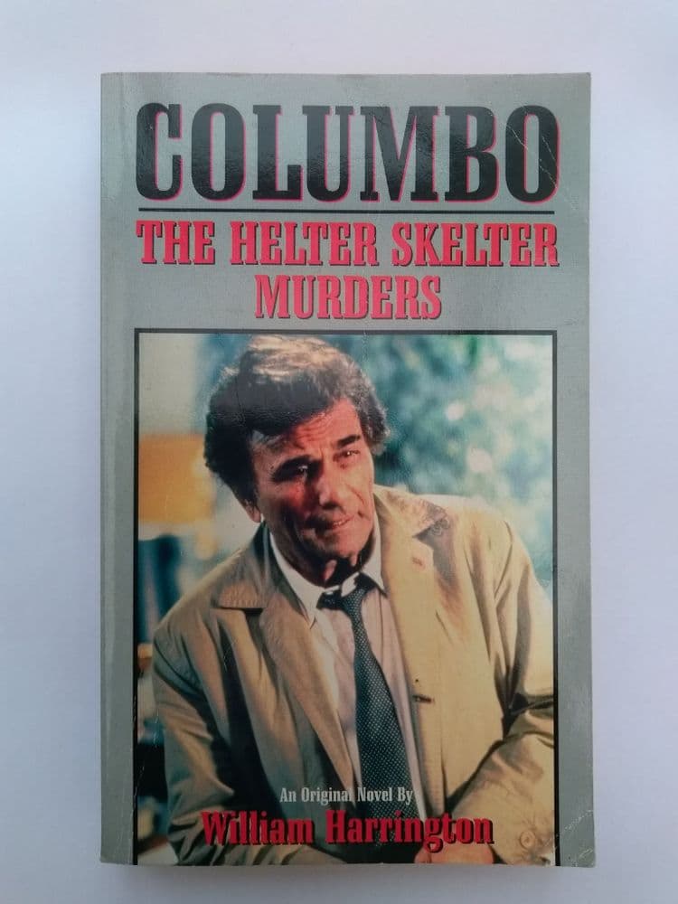 COLUMBO -THE HELTER SKELTER MURDERS by William Harrington Paperback