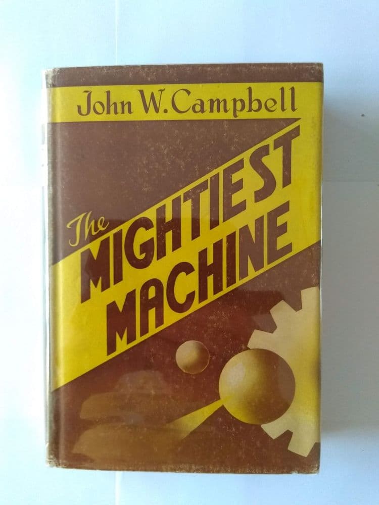 HADLEY PUBLISHING THE MIGHTIEST MACHINE BY JOHN W CAMPBELL JNR SIGNED ...