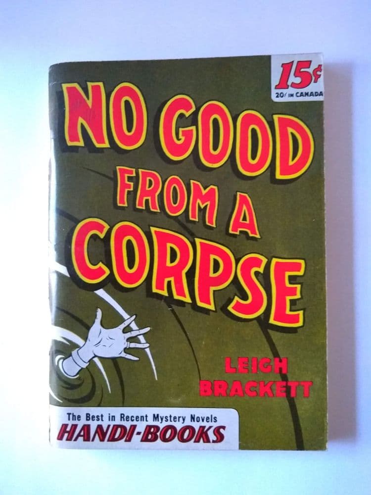 HANDI - BOOKS NO GOOD FROM A CORPSE BY LEIGH BRACKETT & x28;NO 32& x29 ...