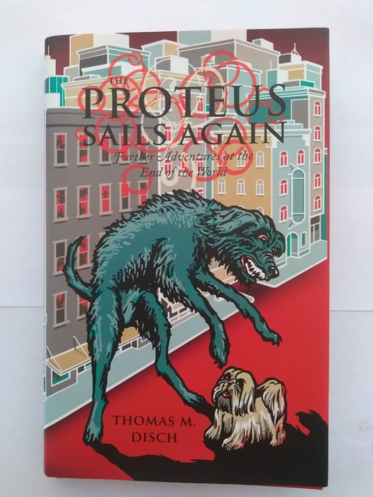 THE PROTEUS SAILS AGAIN BY THOMAS M DISCH HARDBACK