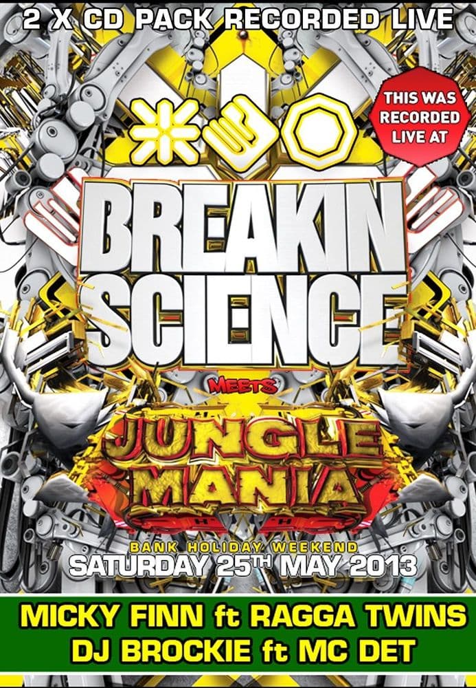BREAKIN SCIENCE - MEETS JUNGLE MANIA - 25TH MAY 2013 - 2 X CD PACK