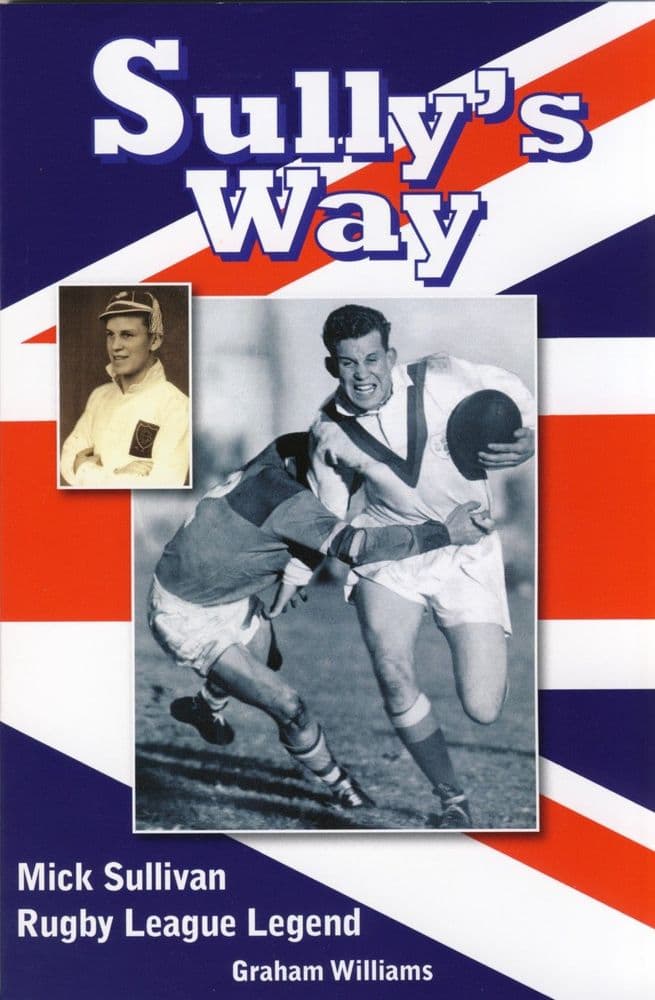 SULLY S WAY - The Biography of Mick Sullivan
