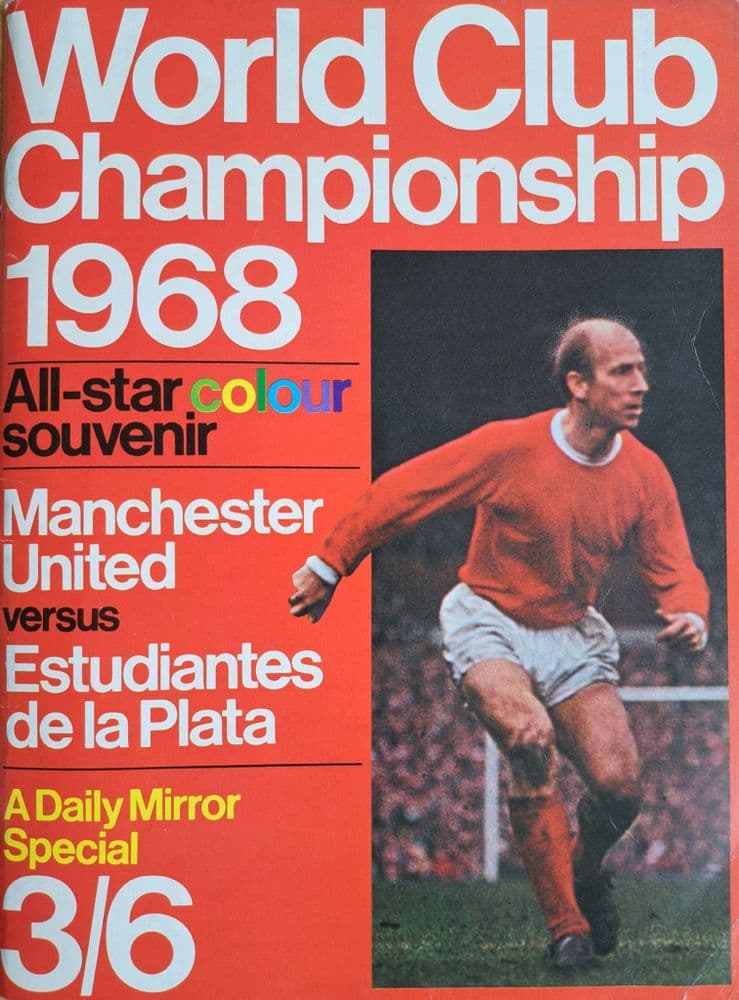 Manchester United v Estudiantes World Club Championship 1968 Oct 16th ...