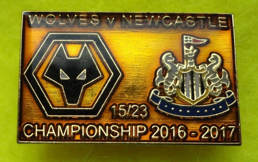 Wolves v Newcastle 2016-17 Enamel Pin Badge