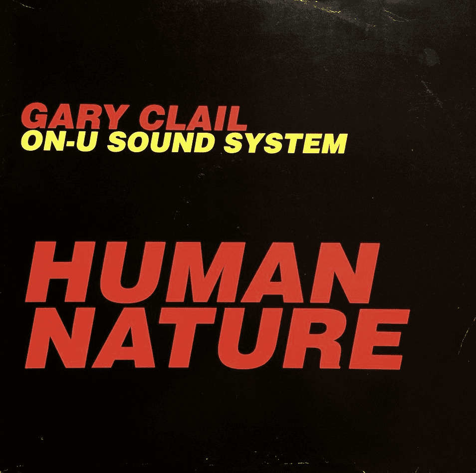 Gary Clail On-U Sound System - Human Nature 12" VG/VG