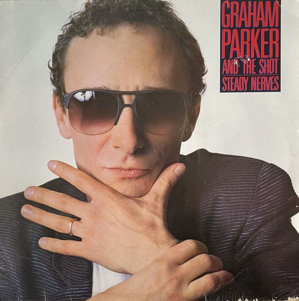 Graham Parker And The Shot - Steady Nerves LP VG/G