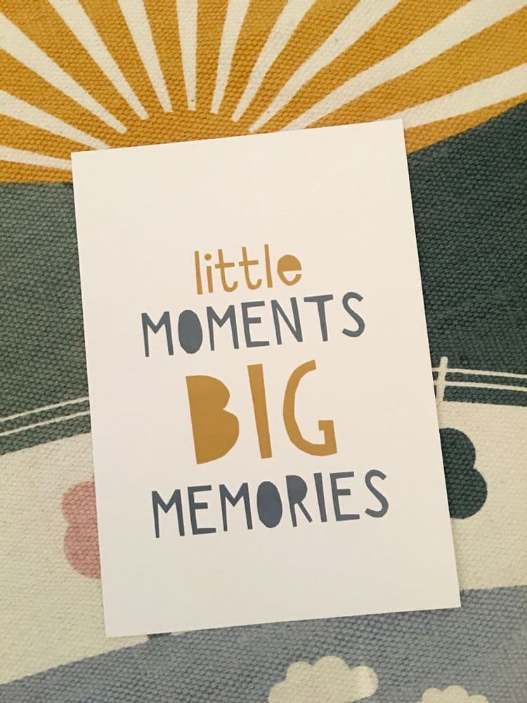 Little moments big memories NEW COLOUR PRINT A4 & A3 prints