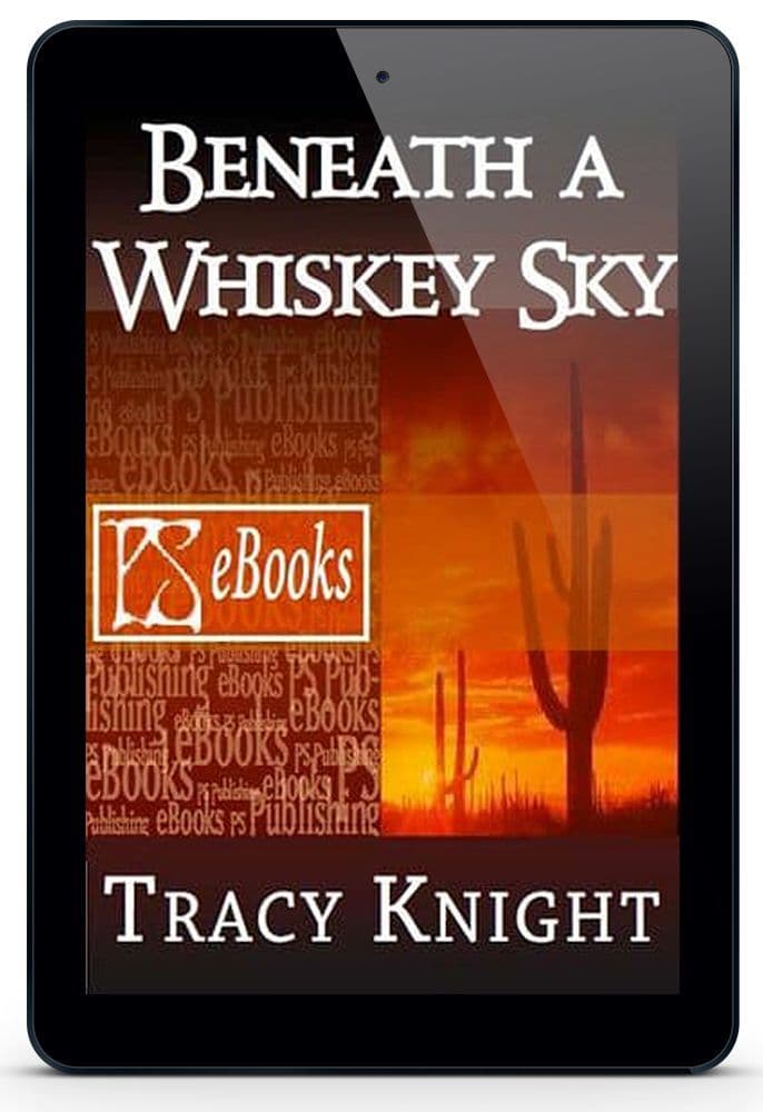 Beneath A Whiskey Sky eBook by Tracy Knight