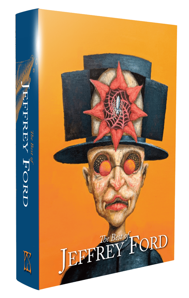The Best of Jeffrey Ford hardcover by Jeffrey Ford
