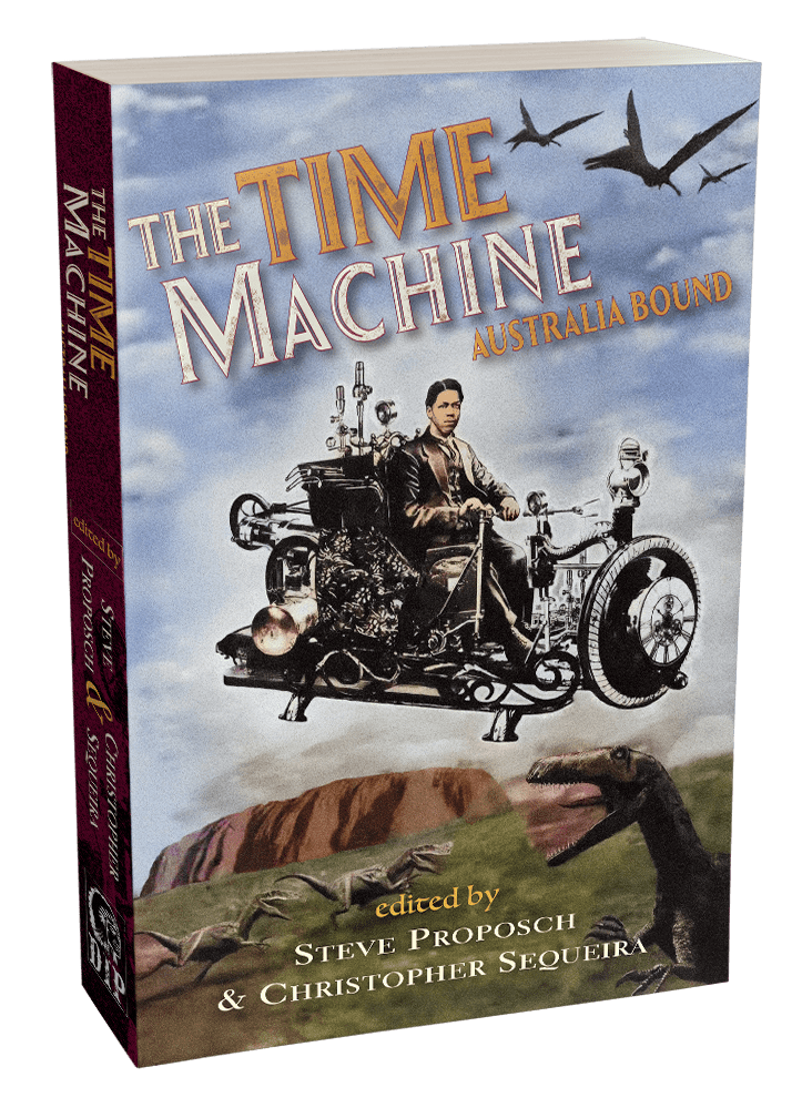 The Time Machine Australia Bound paperback Edited by Steve Proposch ...