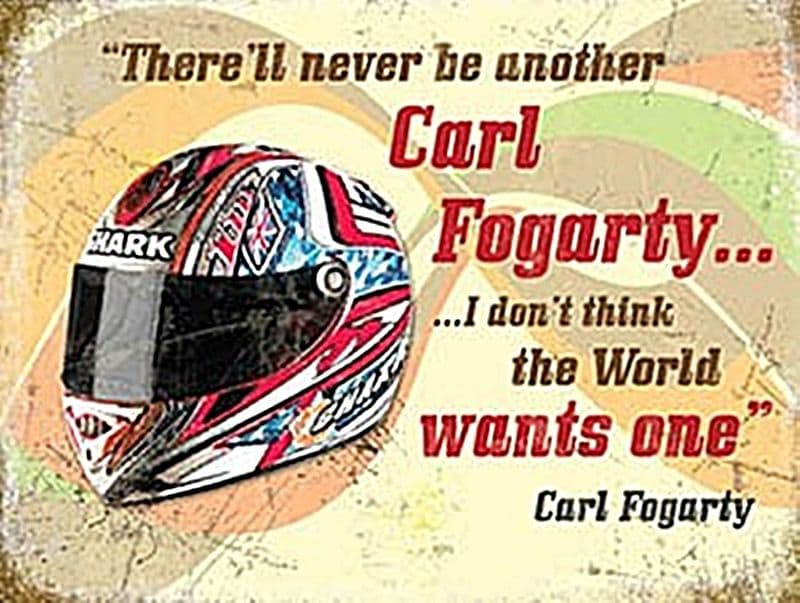 Carl Fogarty Helmet / Quote small metal sign og 2015