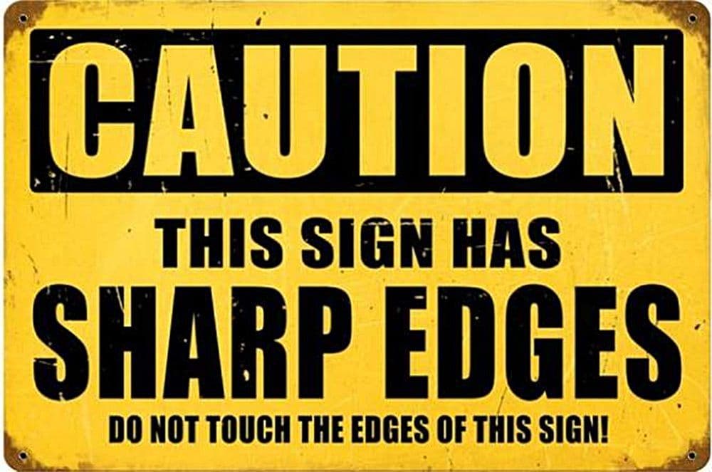 Caution Sharp Edges funny rusted metal sign 460 x 300mm pst