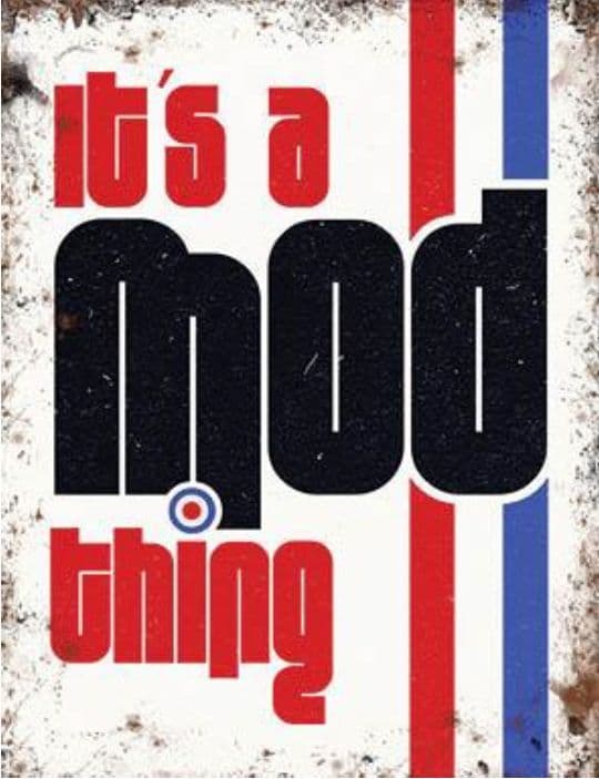 It s a Mod Thing large steel sign 400mm x 300mm og