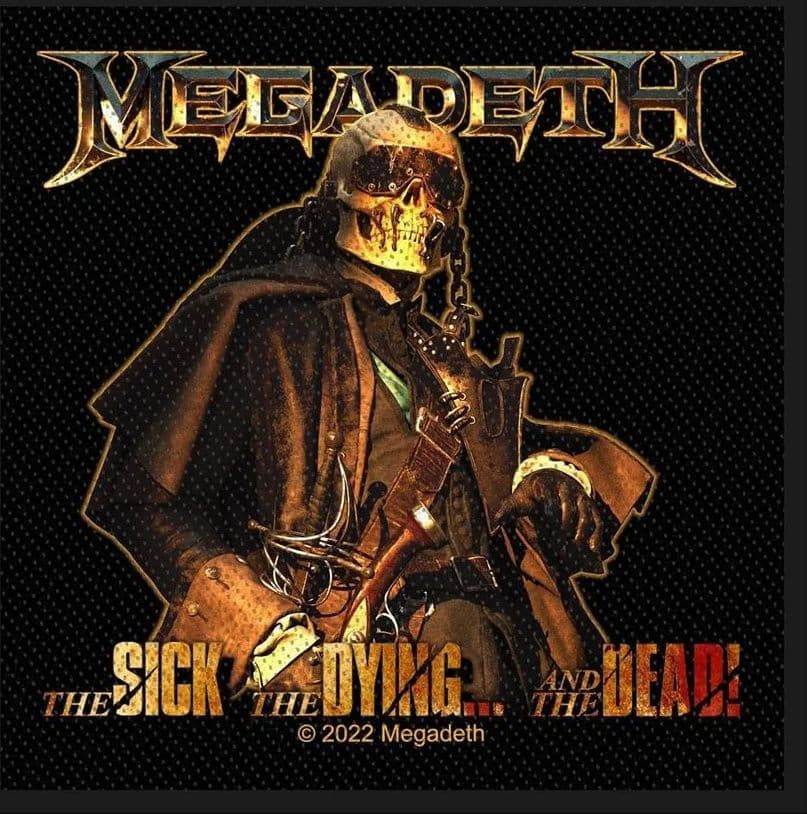Megadeth The Sick The Dying And The Dead sew-on cloth patch rz