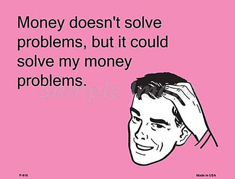 Money Problems Memes
