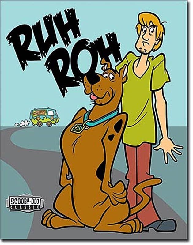 Scooby Doo Ruh Roh Steel Sign 410mm x 320mm sf