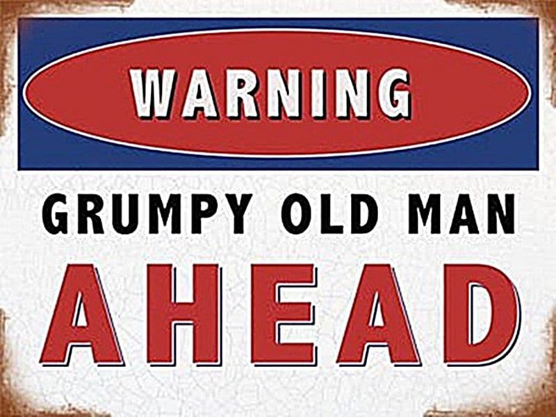 Warning Grumpy Old Man Ahead funny steel sign 200mm x 150mm