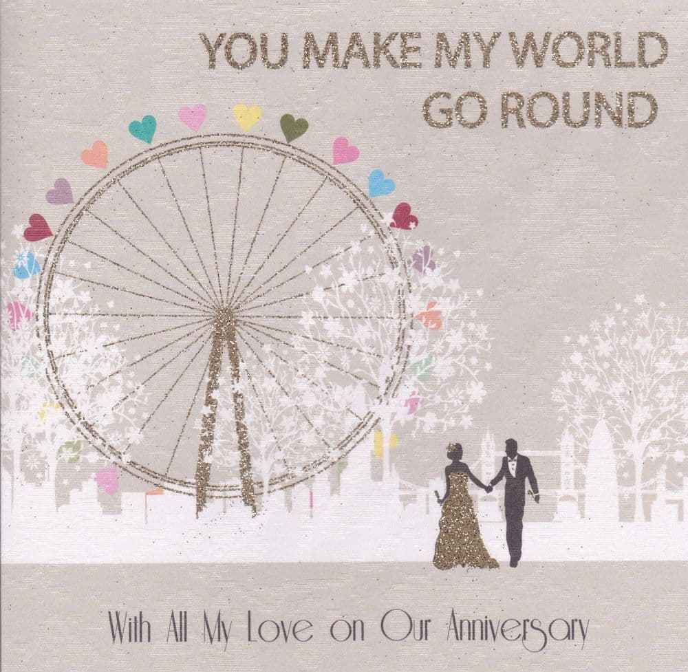 You make my World go round Anniversary Card