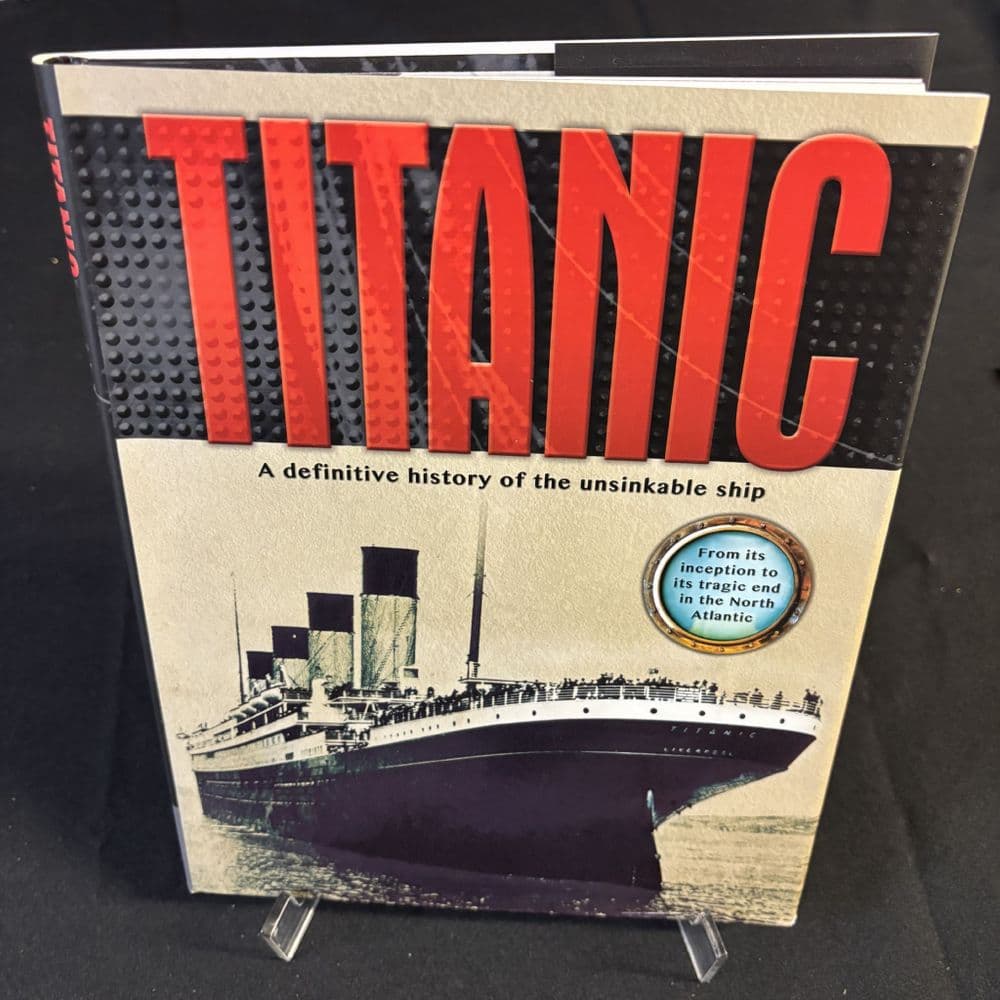 Titanic A Definitive History of the Unsinkable Ship