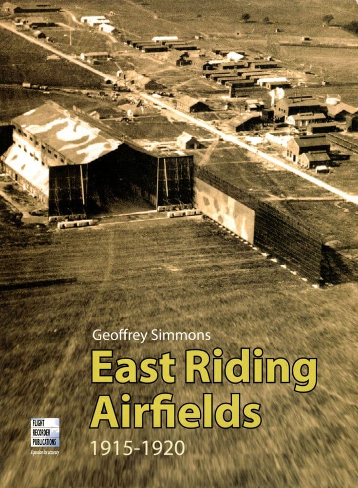 East Riding Airfields 1915-1920 by Geoffrey Simmons