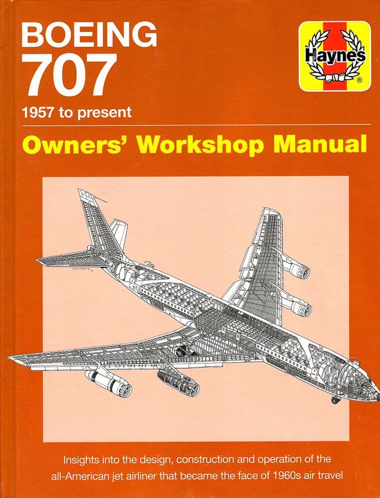 Haynes Boeing 707 1957 to Present Owners Workshop Manual Charles ...
