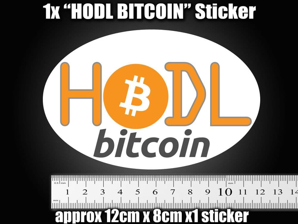 1x HODL BITCOIN Sticker decal shop sign car van XRP BTC ETH LTC DASH Crypto
