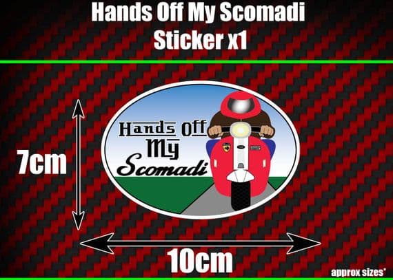 Hands Off My Scomadi Sticker x1 Funny Scooter Mod Nos TL200 TL125 TL50