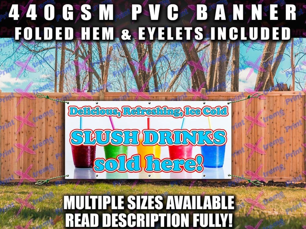 SLUSH DRINKS SOLD HERE BANNER SIGN Indoor Outdoor Shop PVC CAFE VAN ...