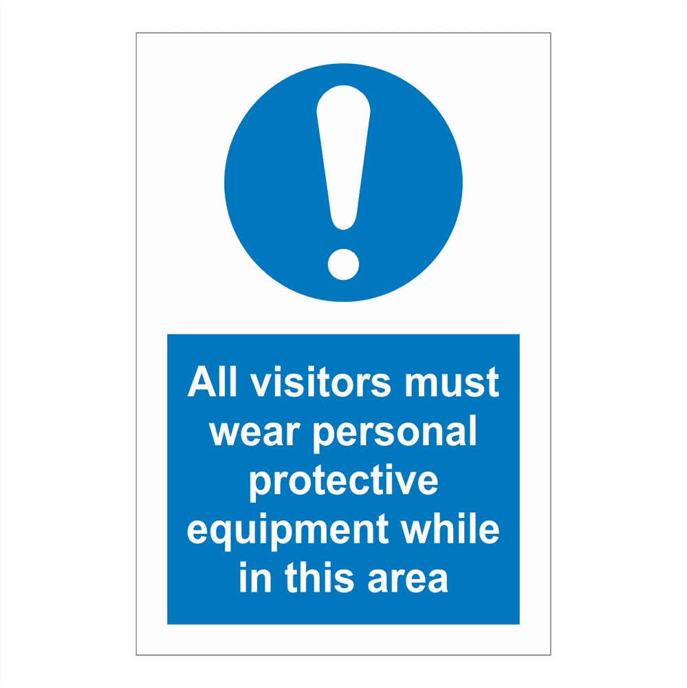 All Visitors Must Wear Personal Protective Equipment Sign | Safety ...