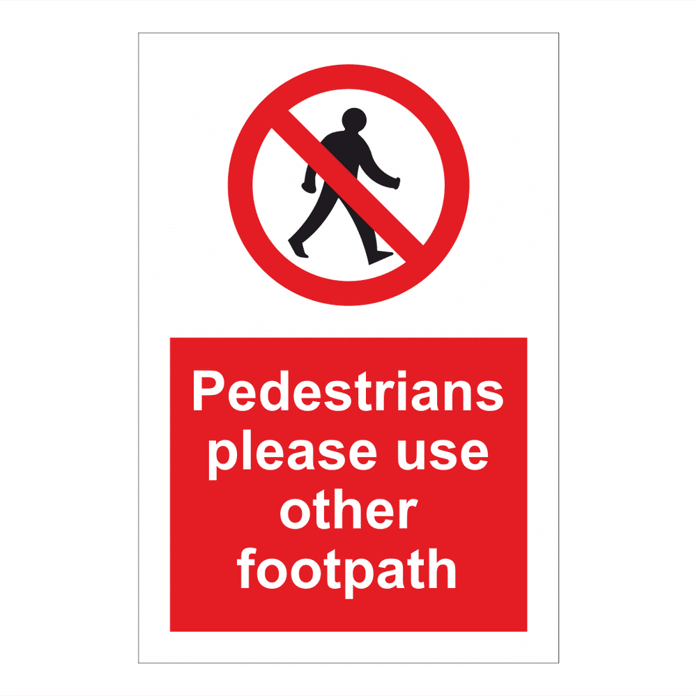 Pedestrians Please Use Other Footpath Sign | Pedestrian Access Signs ...