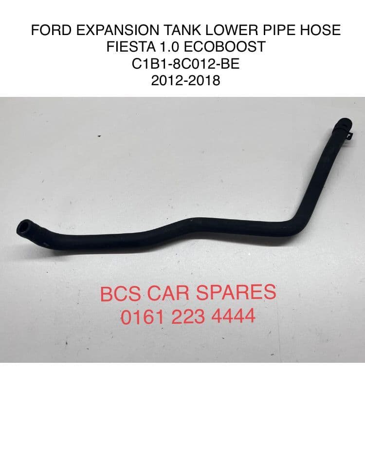 FORD EXPANSION TANK LOWER PIPE HOSE FIESTA 1 0 ECOBOOST C1B1-8C012-BE ...