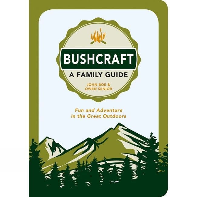 Bushcraft - A Family Guide Book