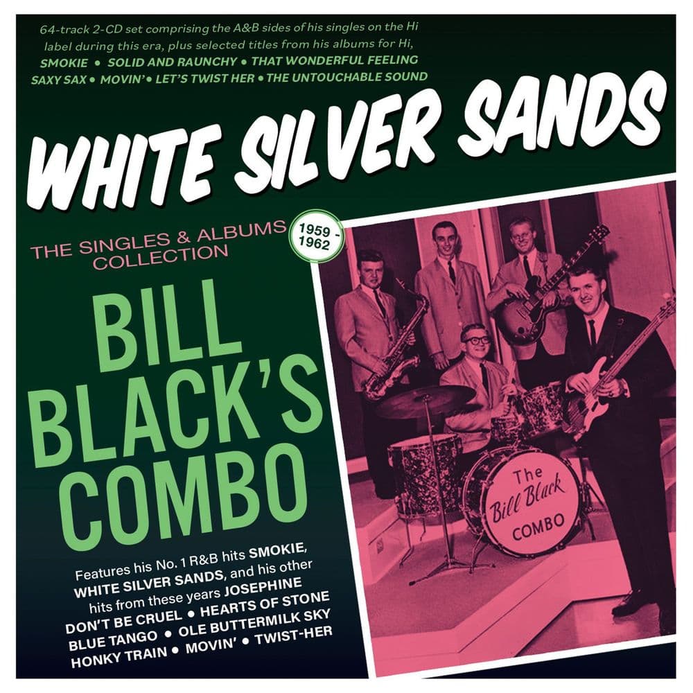 Bill Black s Combo - White Silver Sands 1959-62