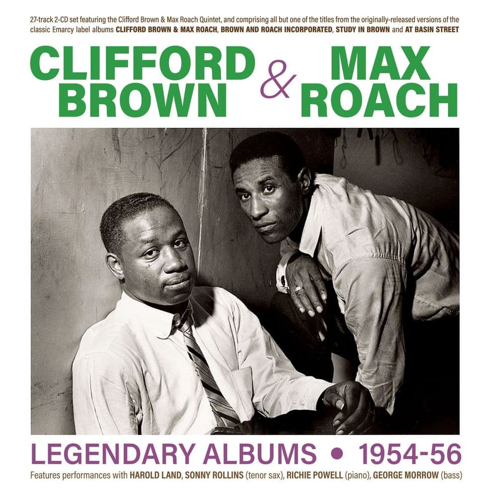 Clifford Brown & Max Roach - Legendary Albums 1954-56 2CD