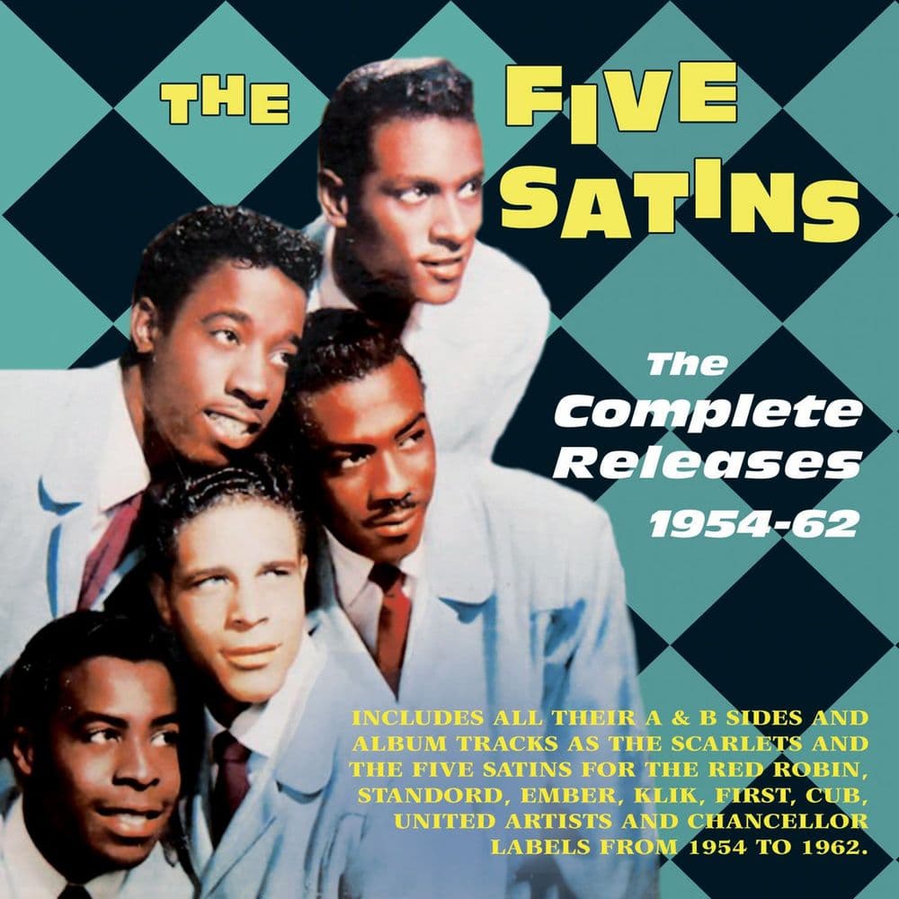 Five Satins The Complete Releases 1954-1962 2CD