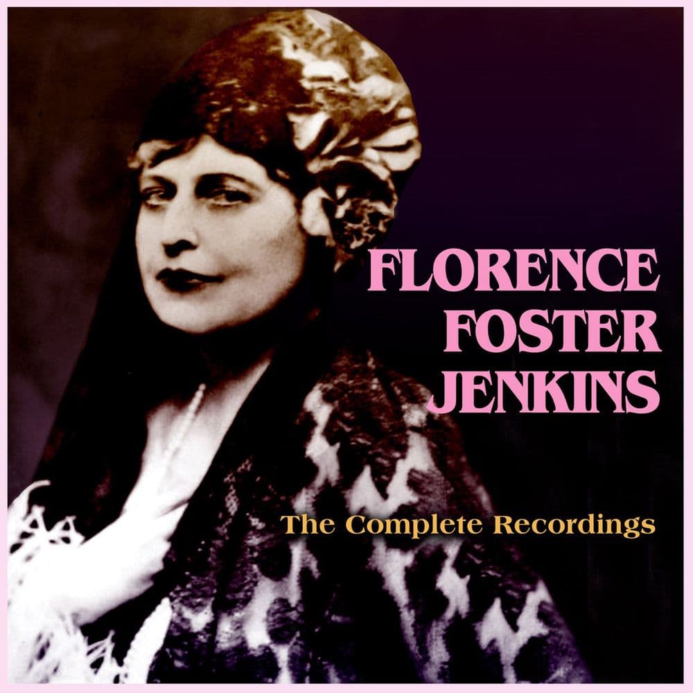 Florence Foster Jenkins The Complete Recordings