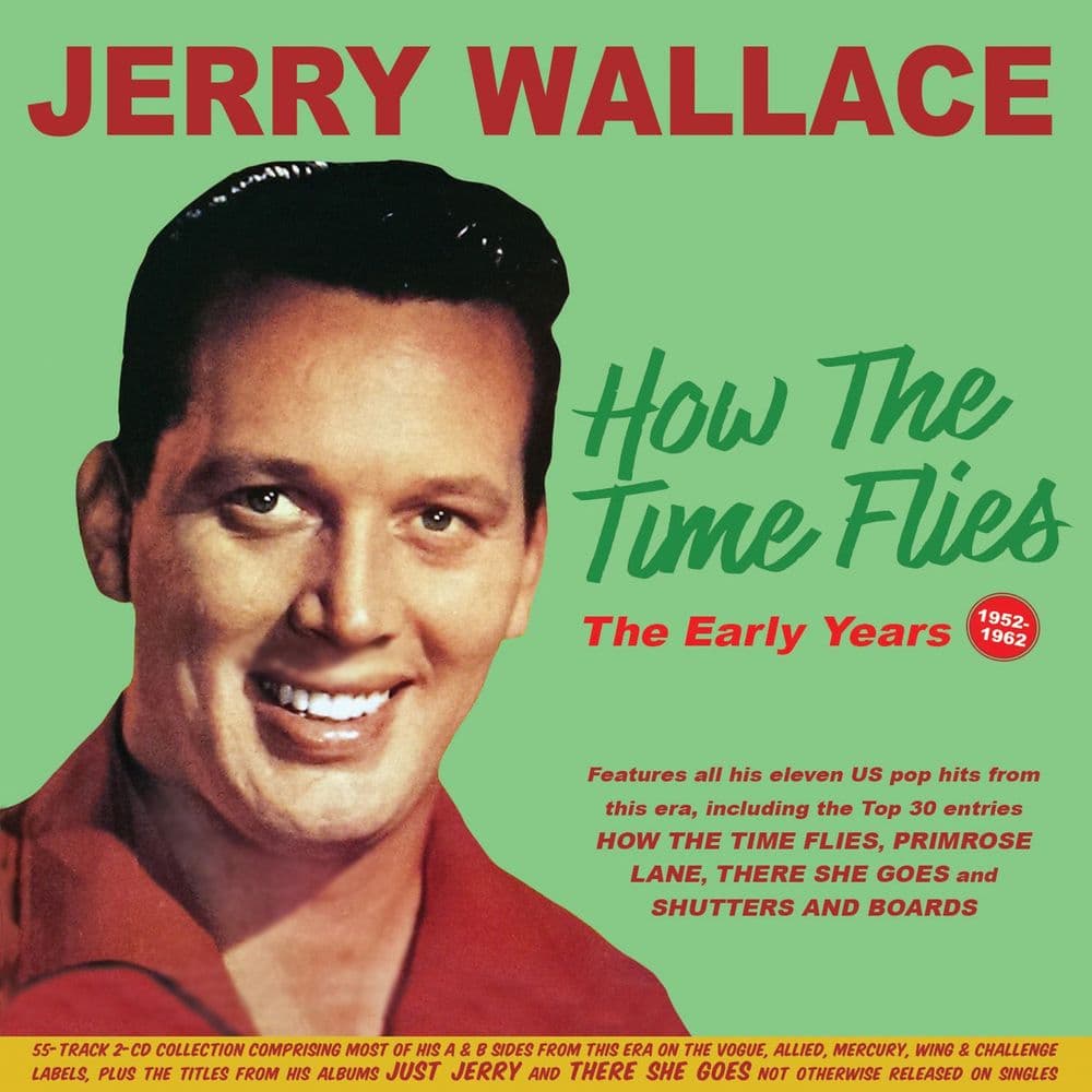 Jerry Wallace - How The Time Flies - The Early Years 1952-62