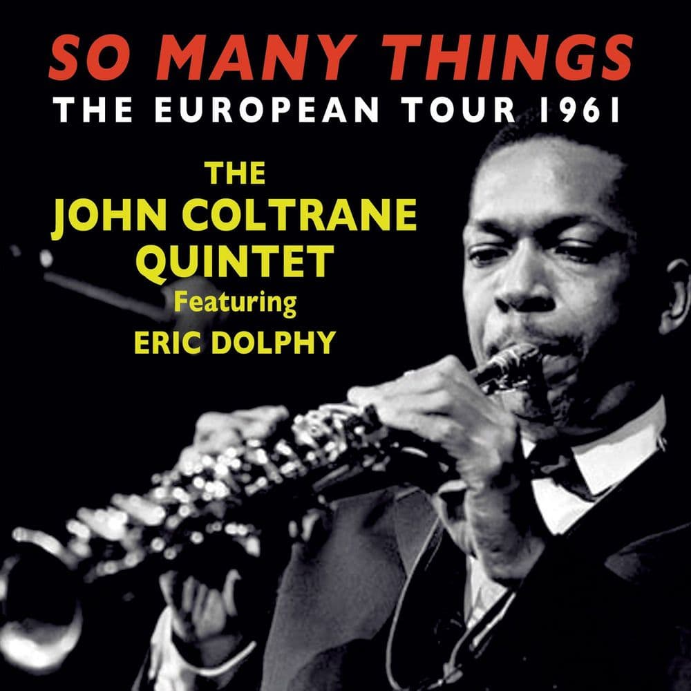 John Coltrane Quintet/Eric Dolphy So Many Things The European Tour 1961 4CD