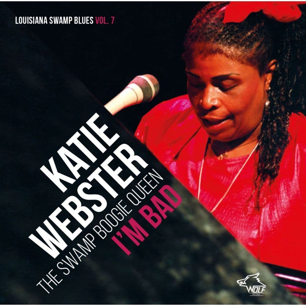 Katie Webster - I m Bad - The Swamp Boogie Queen