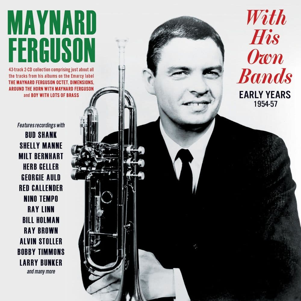 Maynard Ferguson - With His Own Bands Early Years 1954-57 2CD
