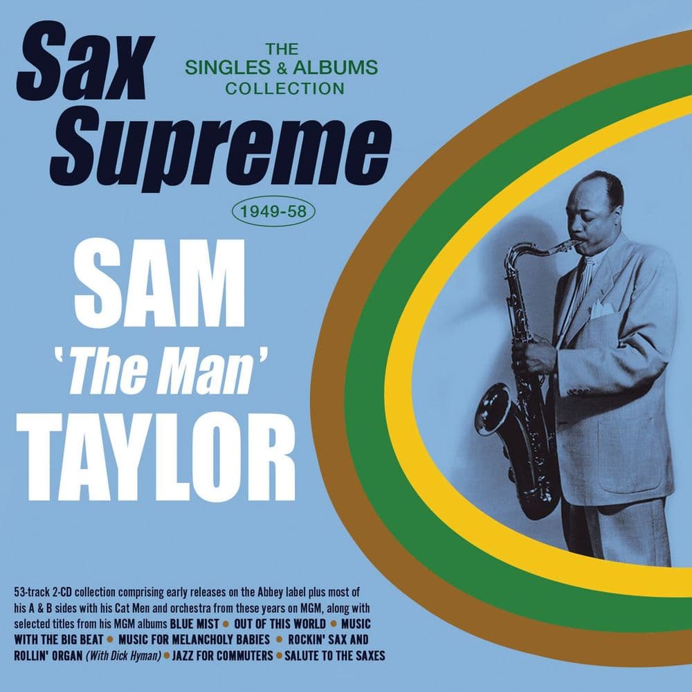 Sam The Man Taylor - Sax Supreme 1949-58