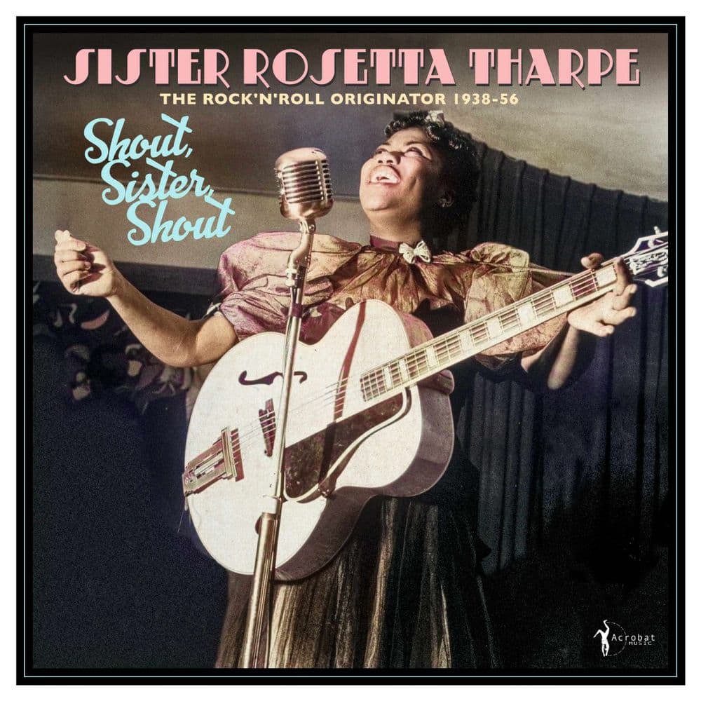 Sister Rosetta Tharpe - Shout Sister Shout The Rock n Roll Originator ...