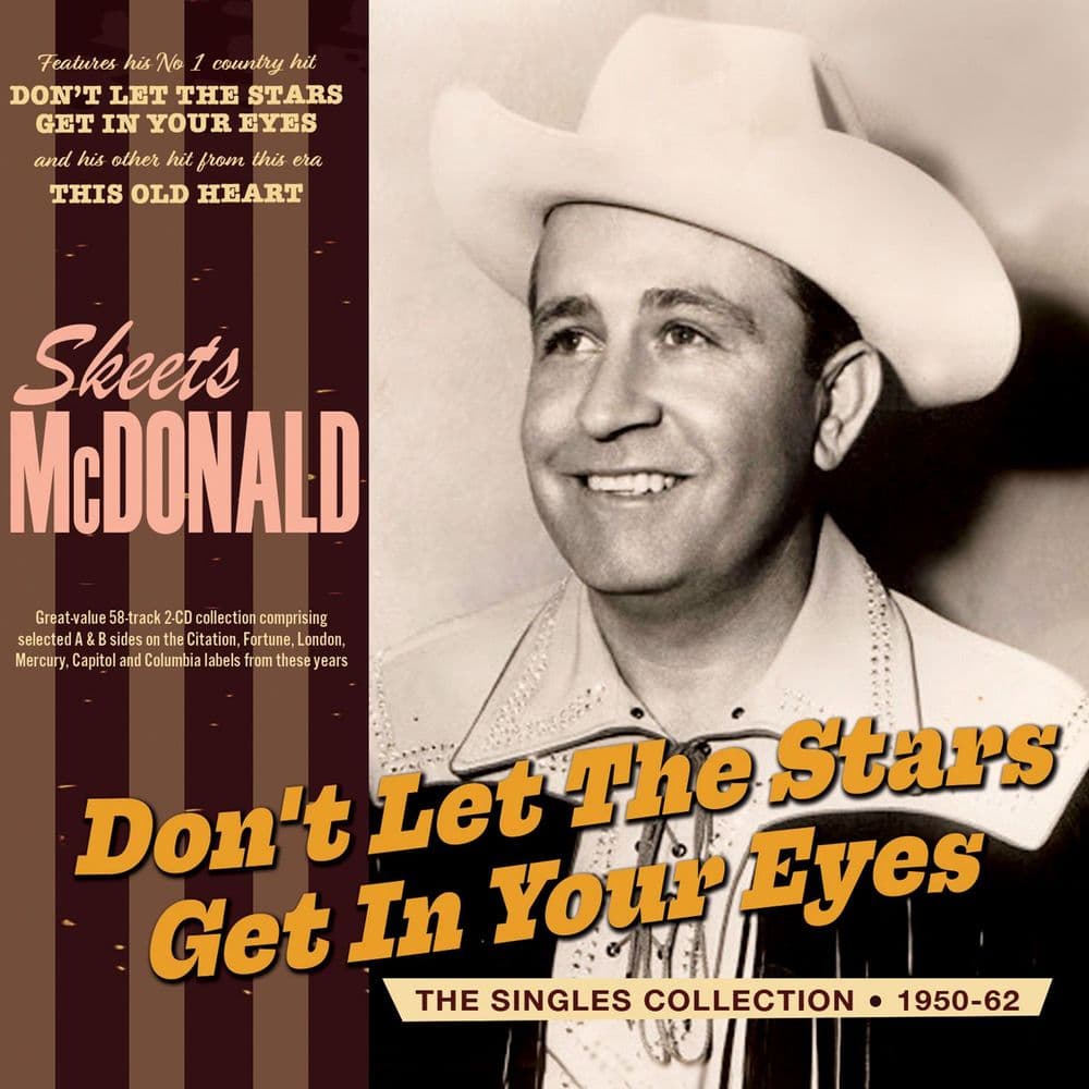 Skeets McDonald - Don t Let The Stars Get In Your Eyes - The Singles ...