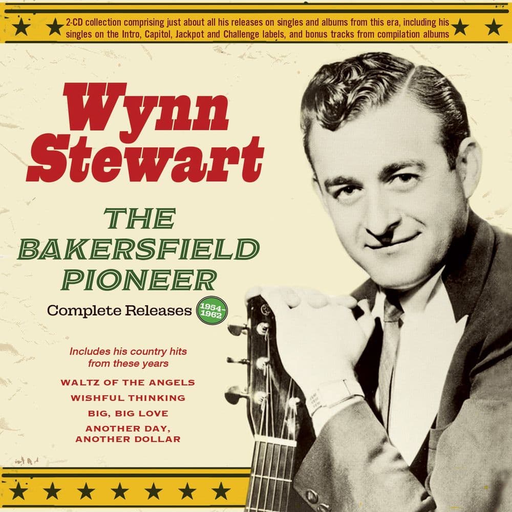 Wynn Stewart - The Bakersfield Pioneer Complete Releases 1954-62