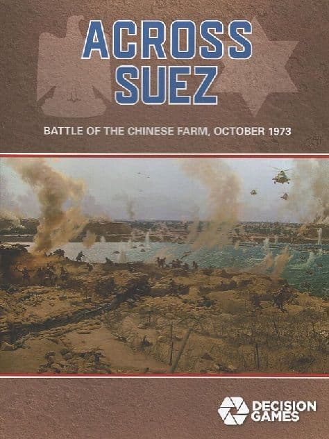 Across Suez Battle of the Chinese Farm 1973