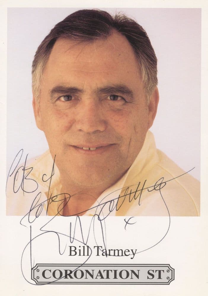 Bill Tarney Coronation Street RARE Hand Signed Cast Card Photo